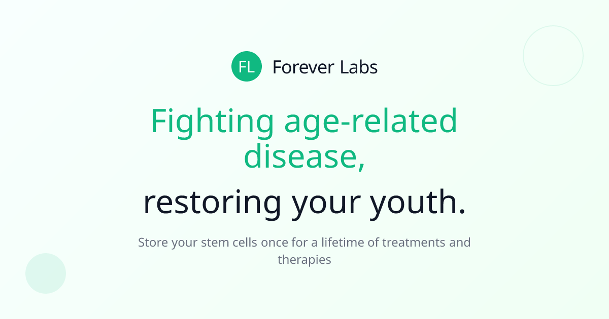 ForeverLabs - Fighting Age-Related Disease, Restoring Youth